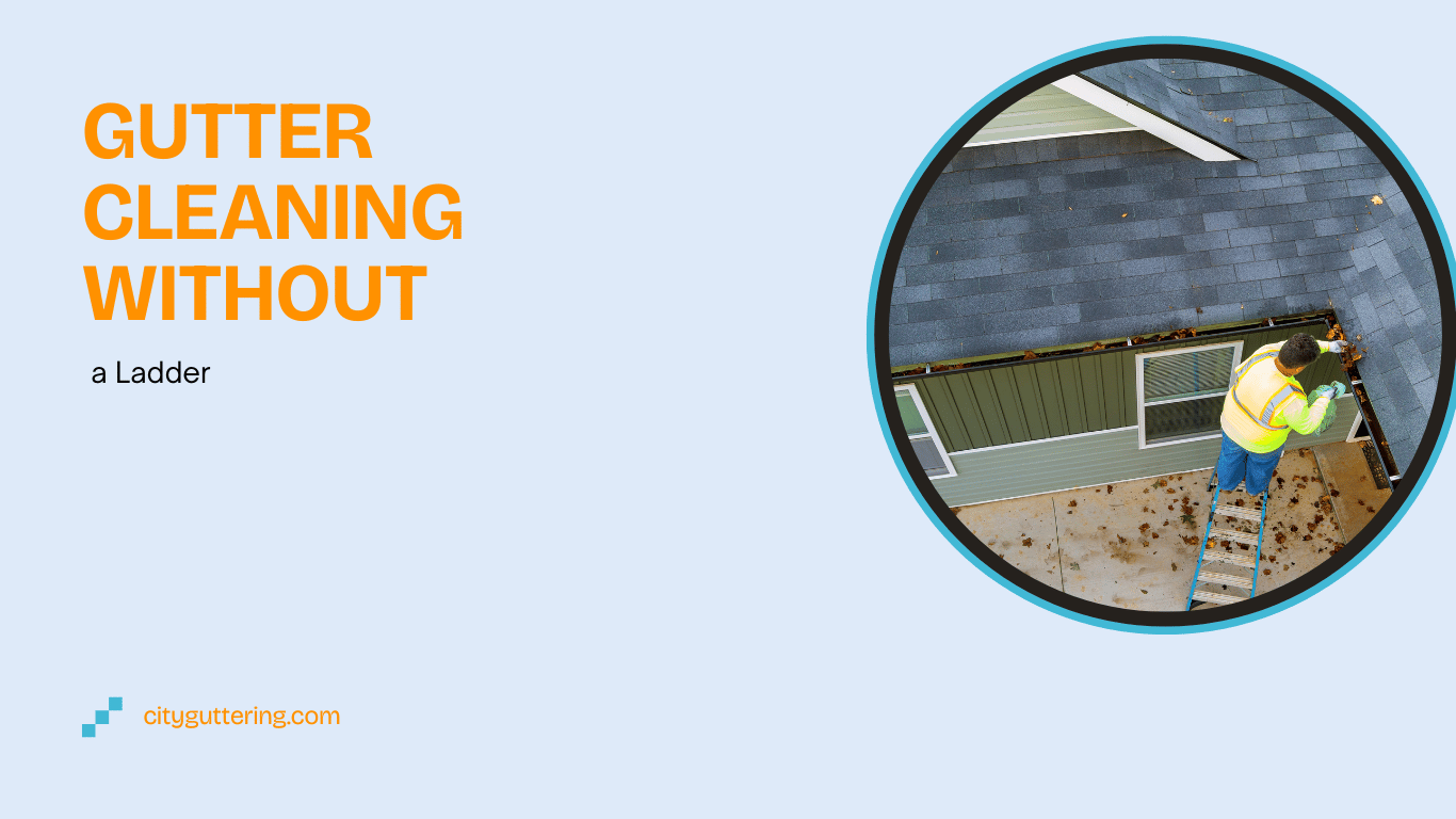 Gutter Cleaning Without a Ladder? Learn Safe & Easy Methods.